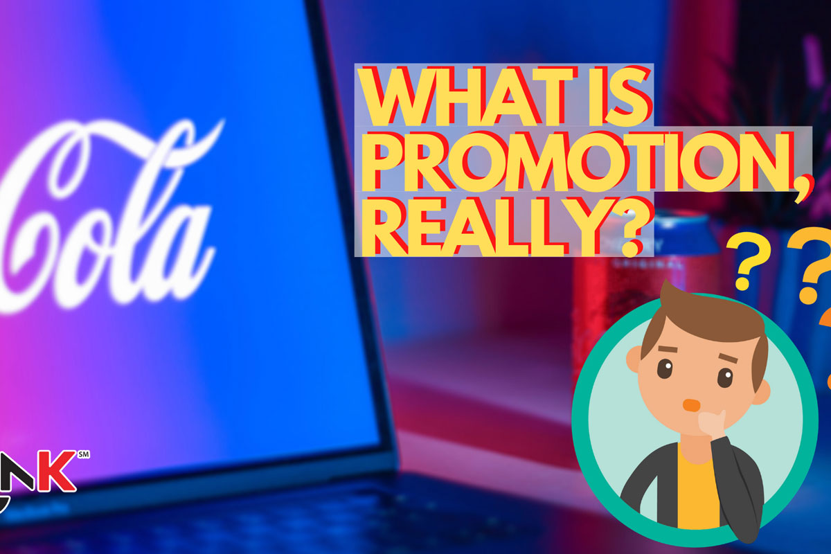 What Is Promotion In Marketing, Really? – Ink Marketing