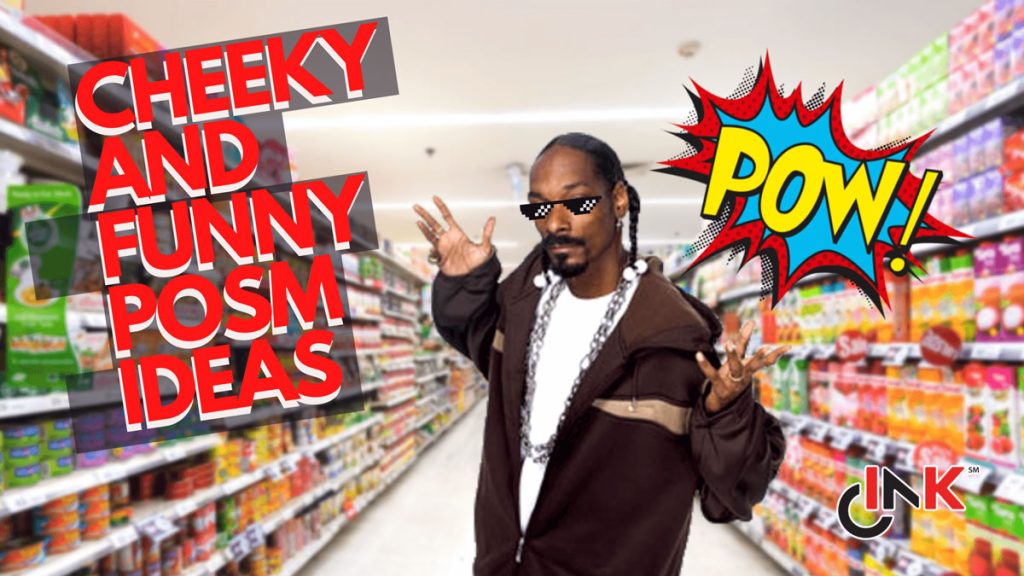 How to Grab Attention with Cheeky and Funny POSM Display Ideas – Ink ...