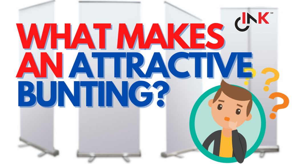 What Makes An Attractive Bunting? – Ink Marketing